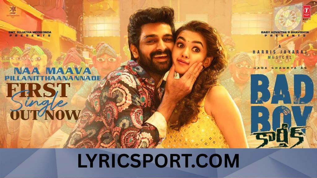 Naa Maava Pillanitthaanannade Lyrics in English Translation - Bad Boy ...