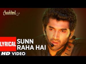 Sunn Raha Hai Na Tu Lyrics in English - Ankit Tiwari | Aashiqui 2 ...